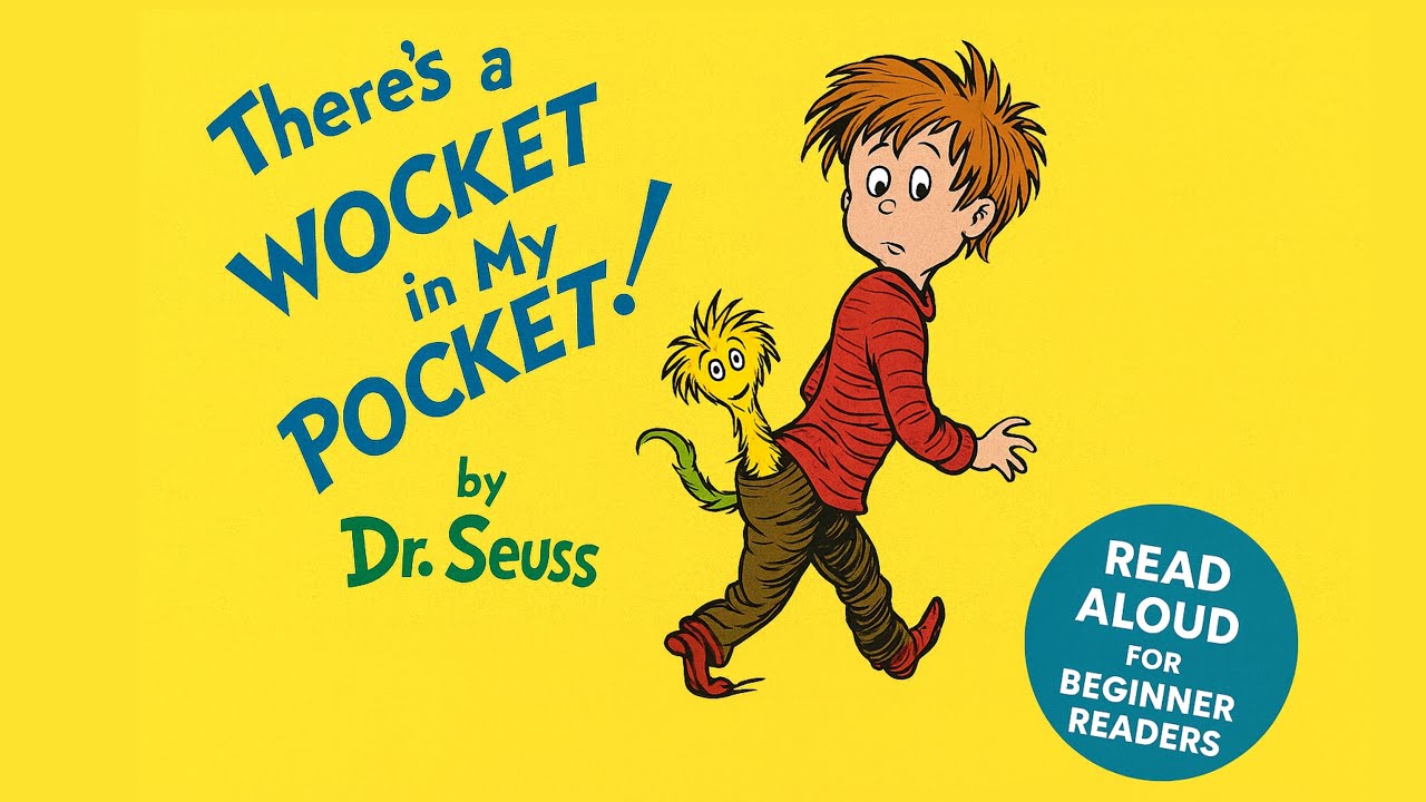 DR. SEUSS FOR BEGINNERS - There’s A Wocket In My Pocket Read Aloud ...