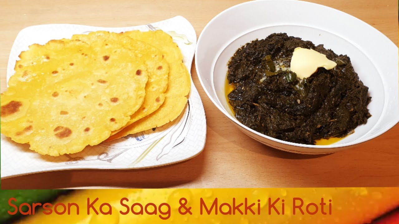 Sarson Ka Saag And Makki ki Roti - YouTube