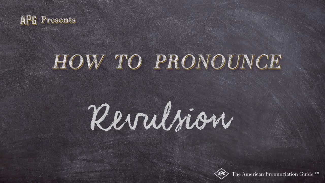 How to Pronounce Revulsion (Real Life Examples!) - YouTube