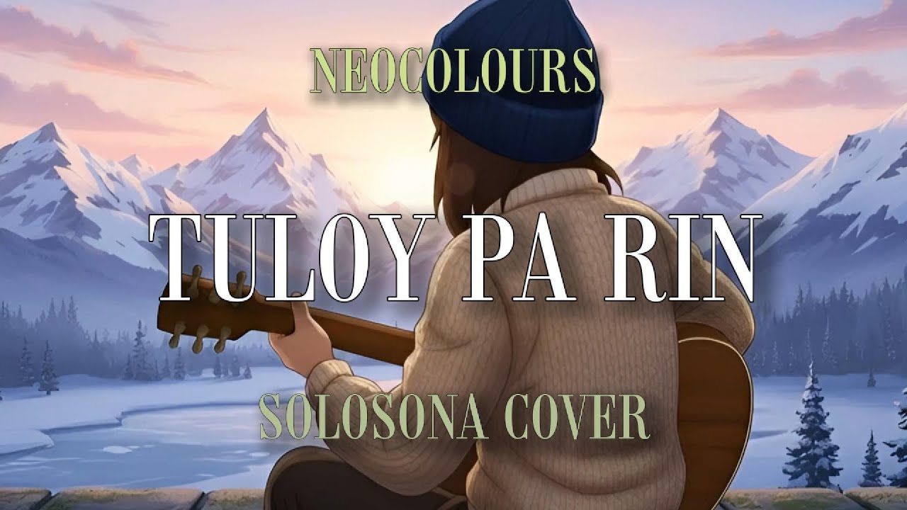 TULOY PA RIN – NEOCOLOURS (Female Version) | Acoustic Lyrics Cover by ...
