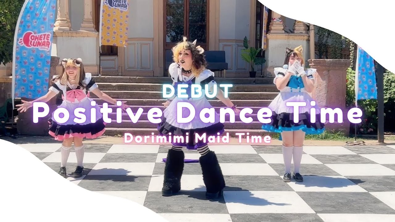 【Dorimimi Maid Time】Positive Dance Time / Dance cover | Cohete Lunar ...