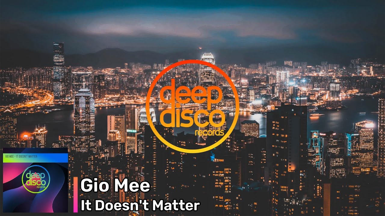 Gio Mee - It Doesn't Matter - YouTube Music