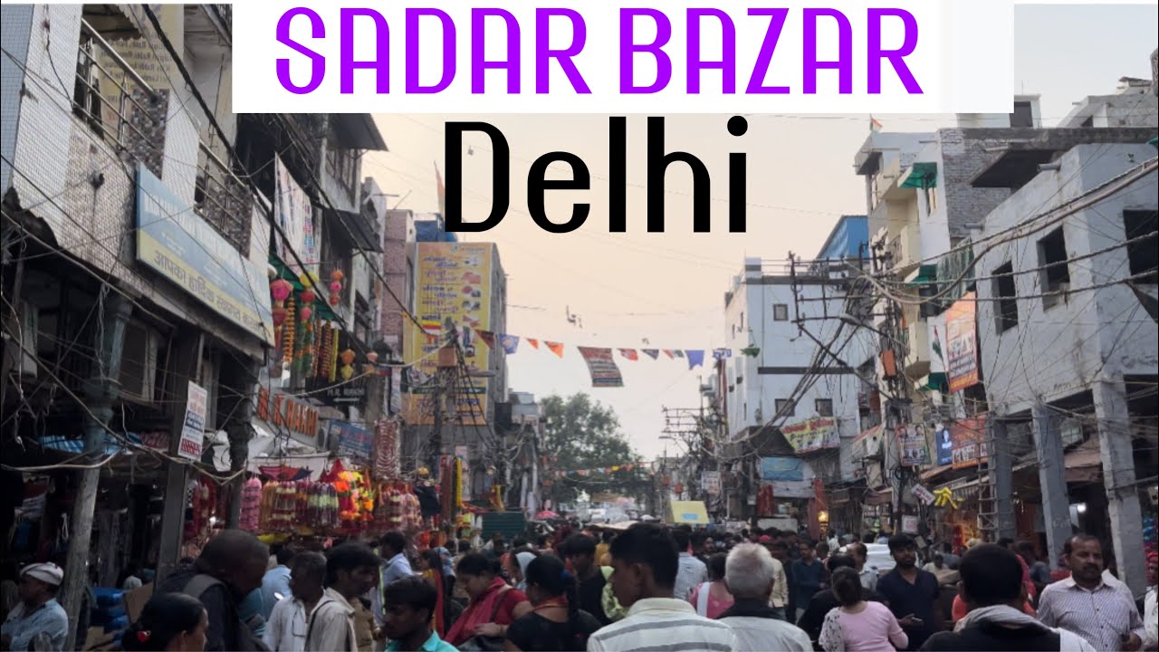 *WHOLESALE * Market in Delhi | Sadar Bazar Delhi | Cheapest Market in ...