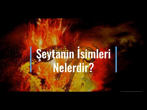 Şeytanın İsimleri Nelerdir?