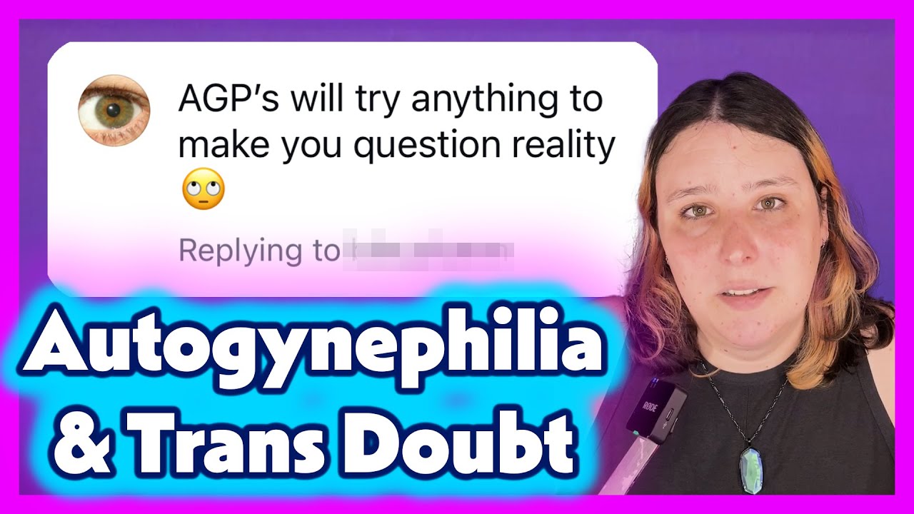 Autogynephilia and Trans Doubt - YouTube