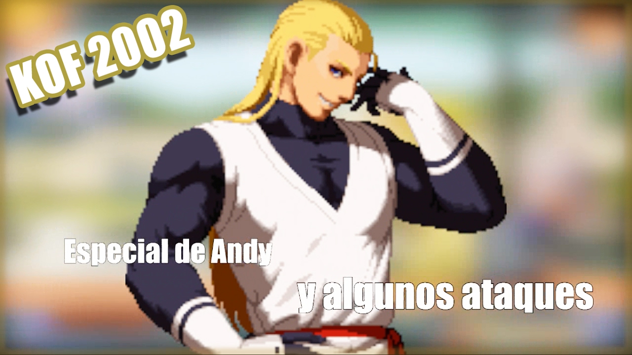 Como hacer el especial de Andy | KOF 2002 Magic Plus - YouTube