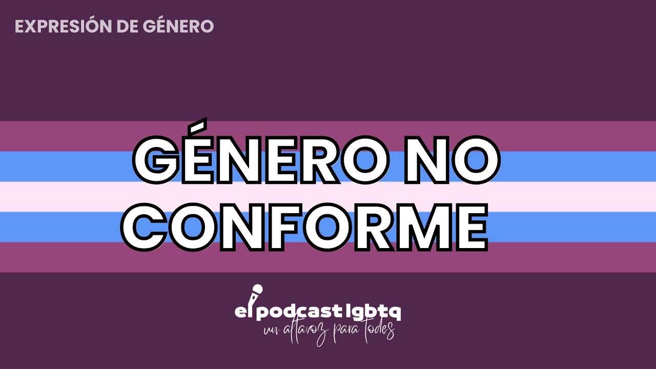 ¿QUÉ ES EL GÉNERO NO CONFORME? | BANDERAS DE LA DIVERSIDAD SEXUAL ...