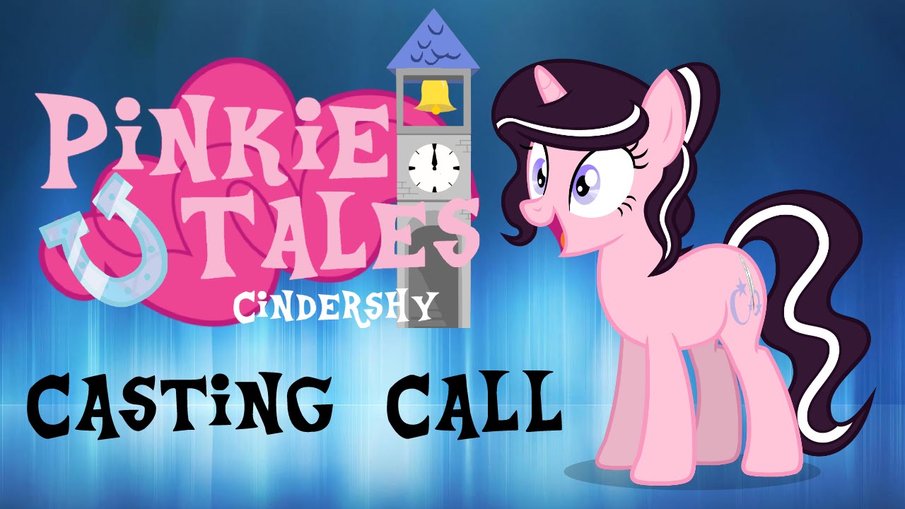 Pinkie Tales - Cindershy Casting Call (CLOSED) - YouTube