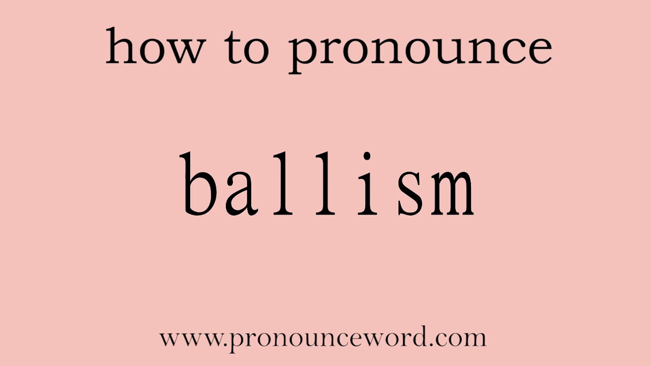 ballism: How to pronounce ballism in english (correct!).Start with B ...