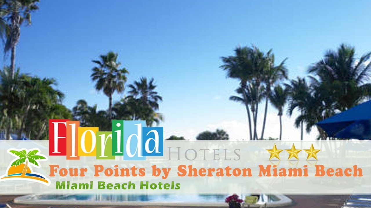 Four Points by Sheraton Miami Beach - Miami Beach Hotels, Florida - YouTube