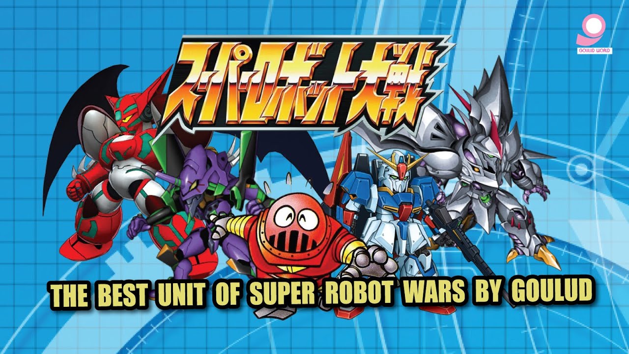 ยูนิตประทับใจ The Best Unit of Super Robot Wars By Goulud - YouTube