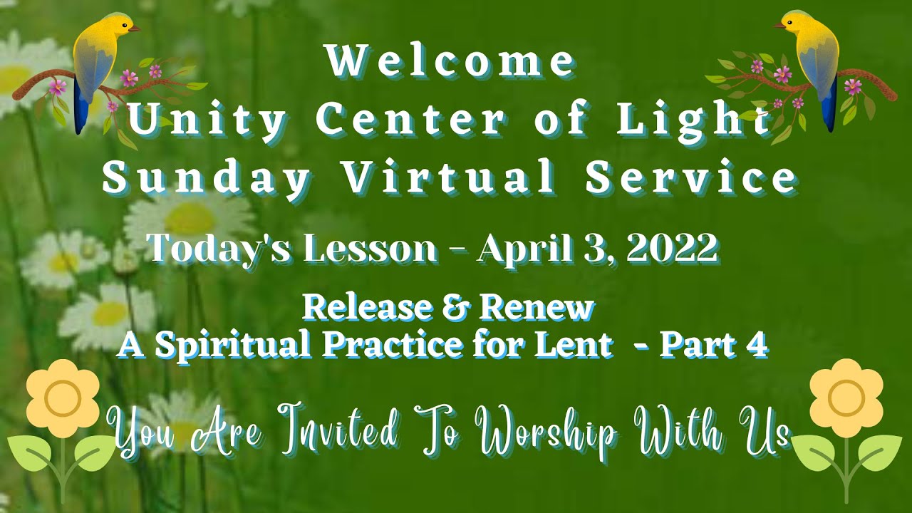 Unity Center of Light - Release & Renew: Spiritual Practice for Lent ...