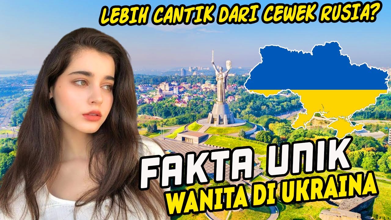 FAKTA UNIK WANITA UKRAINA - LEBIH CANTIK DARI CEWEK RUSIA? - YouTube