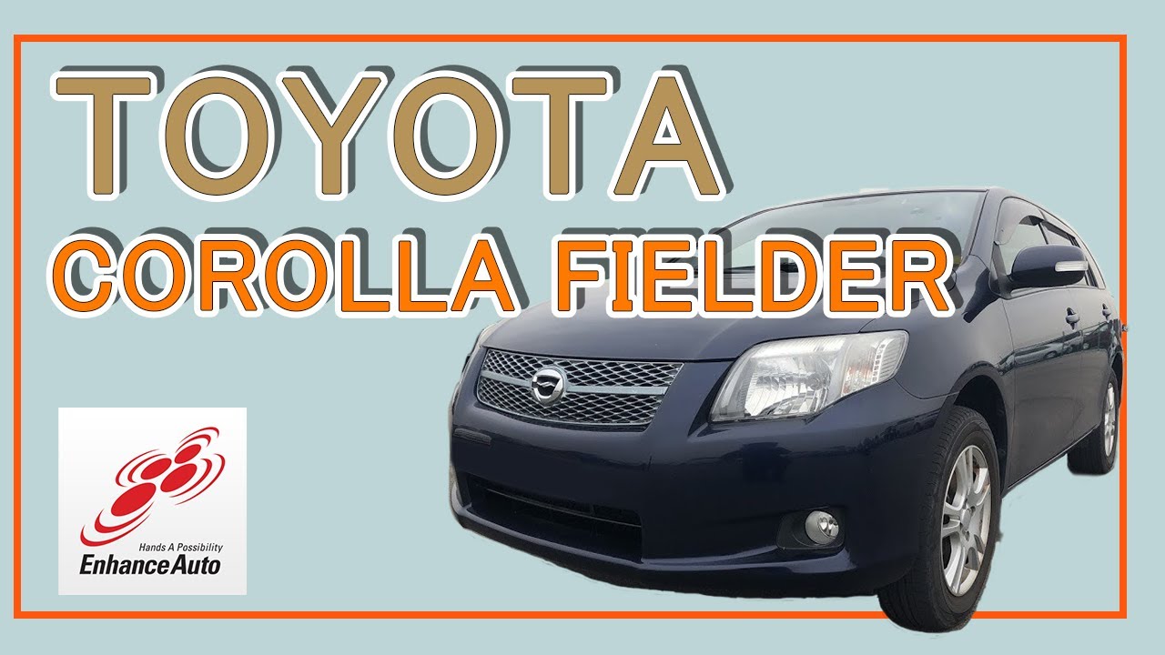 TOYOTA Fielder Car Catalog [Enhance Auto] Series of Corolla - YouTube