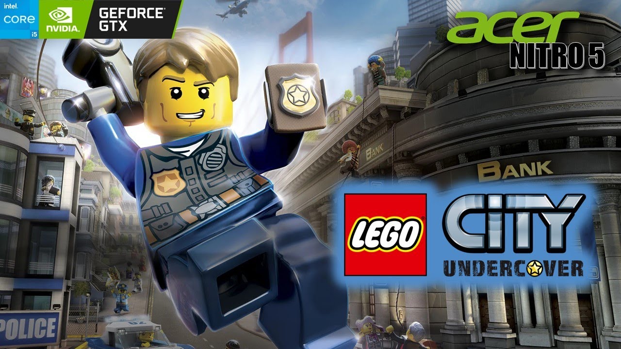 Lego City Undercover Ultra Graphics Gameplay Acer Nitro 5 GTX-1650 i5 ...