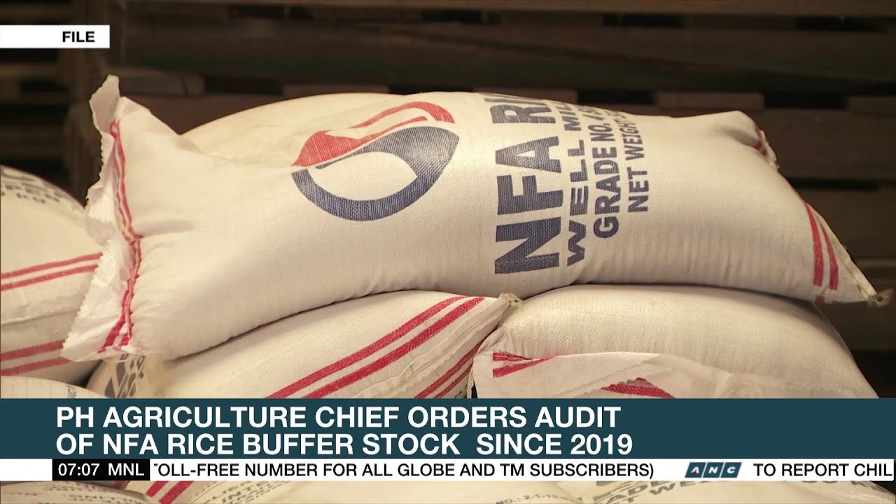PH Agriculture Chief orders audit of NFA rice buffer stock since 2019 ...