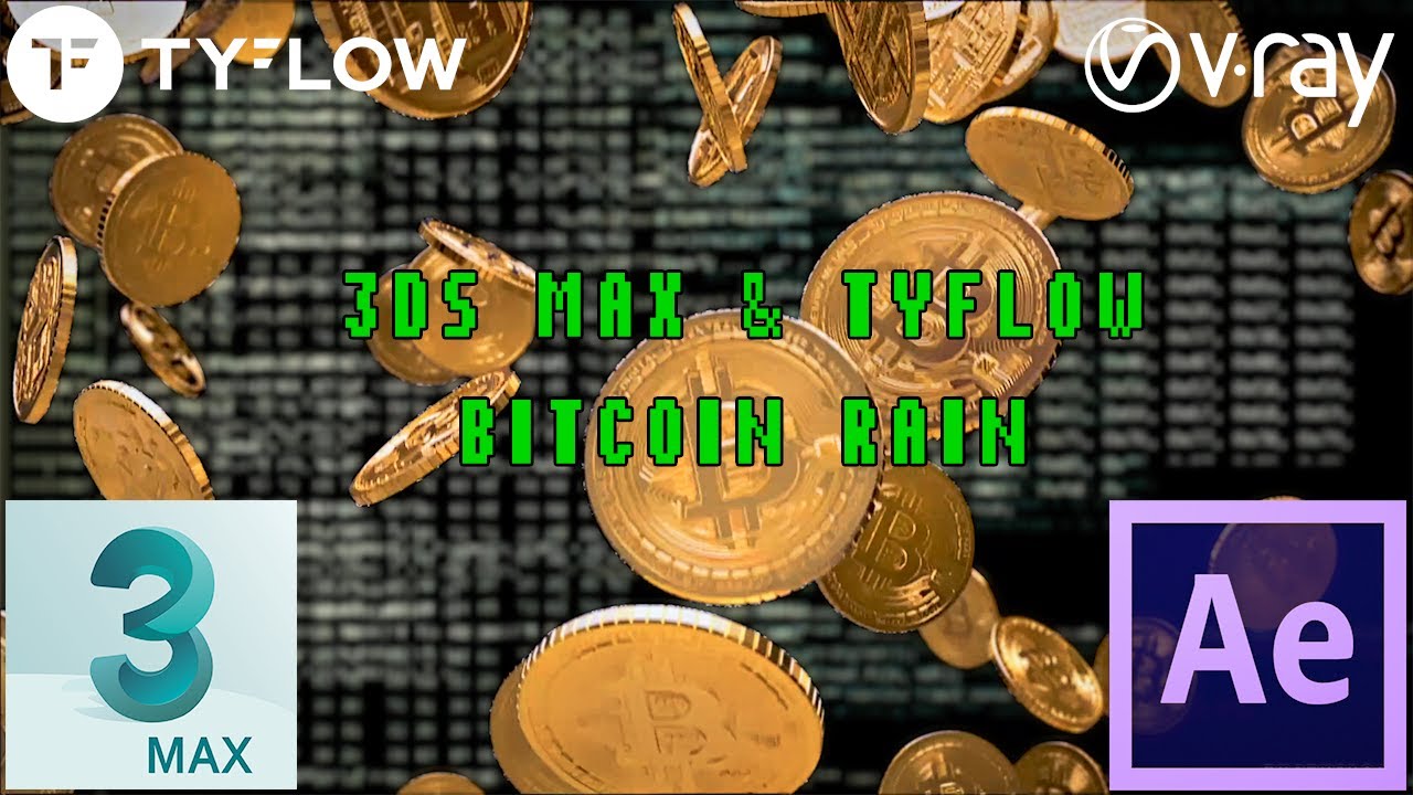 3ds Max, tyFlow & After Effects | Bitcoin Rain - YouTube