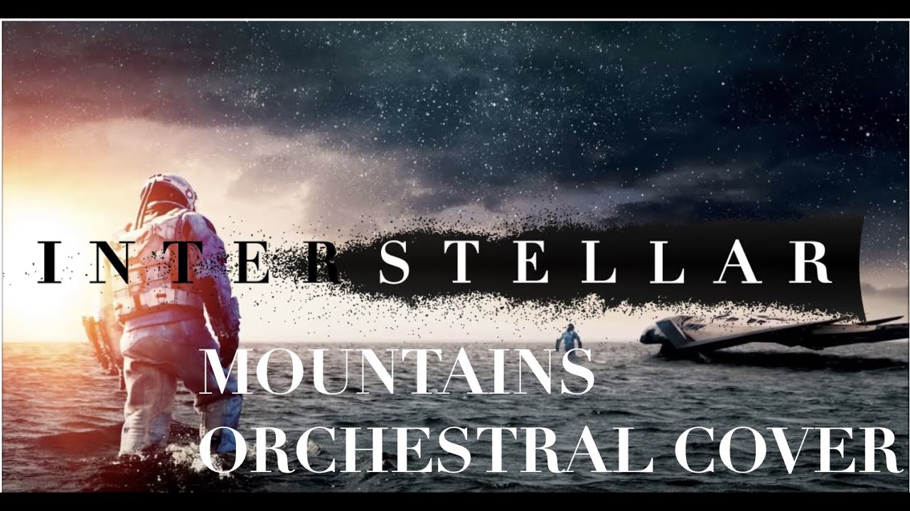 Interstellar - Mountains Orchestral Cover - YouTube