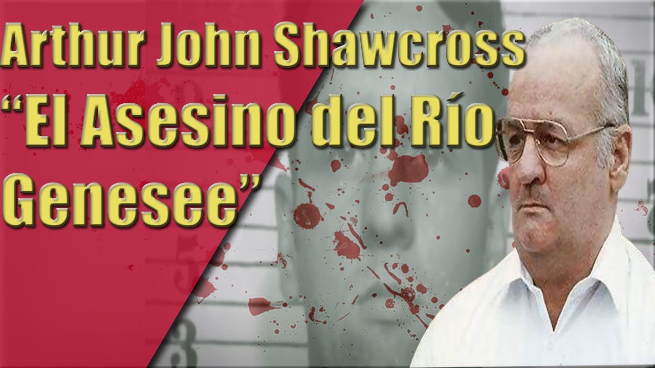 Arthur John Shawcross El Asesino del Río Genesee - YouTube
