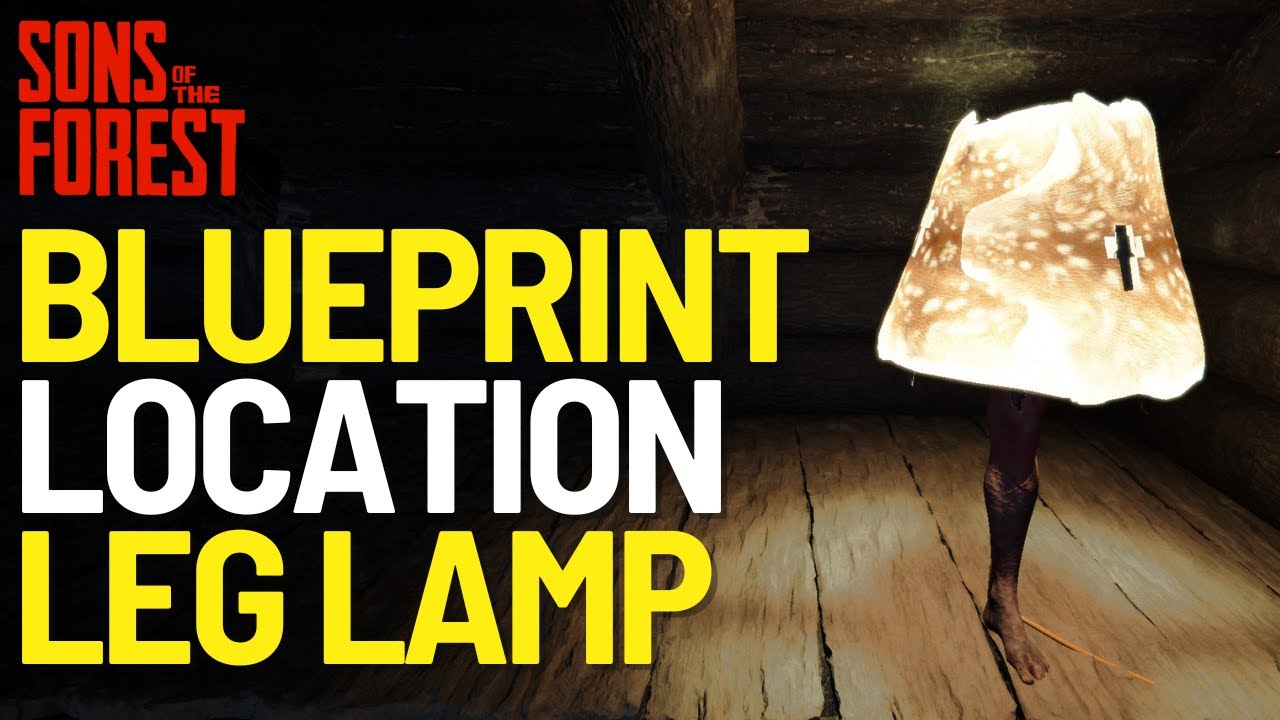 Leg Lamp Blueprint Location In Sons of the Forest 1.0 2024 - YouTube