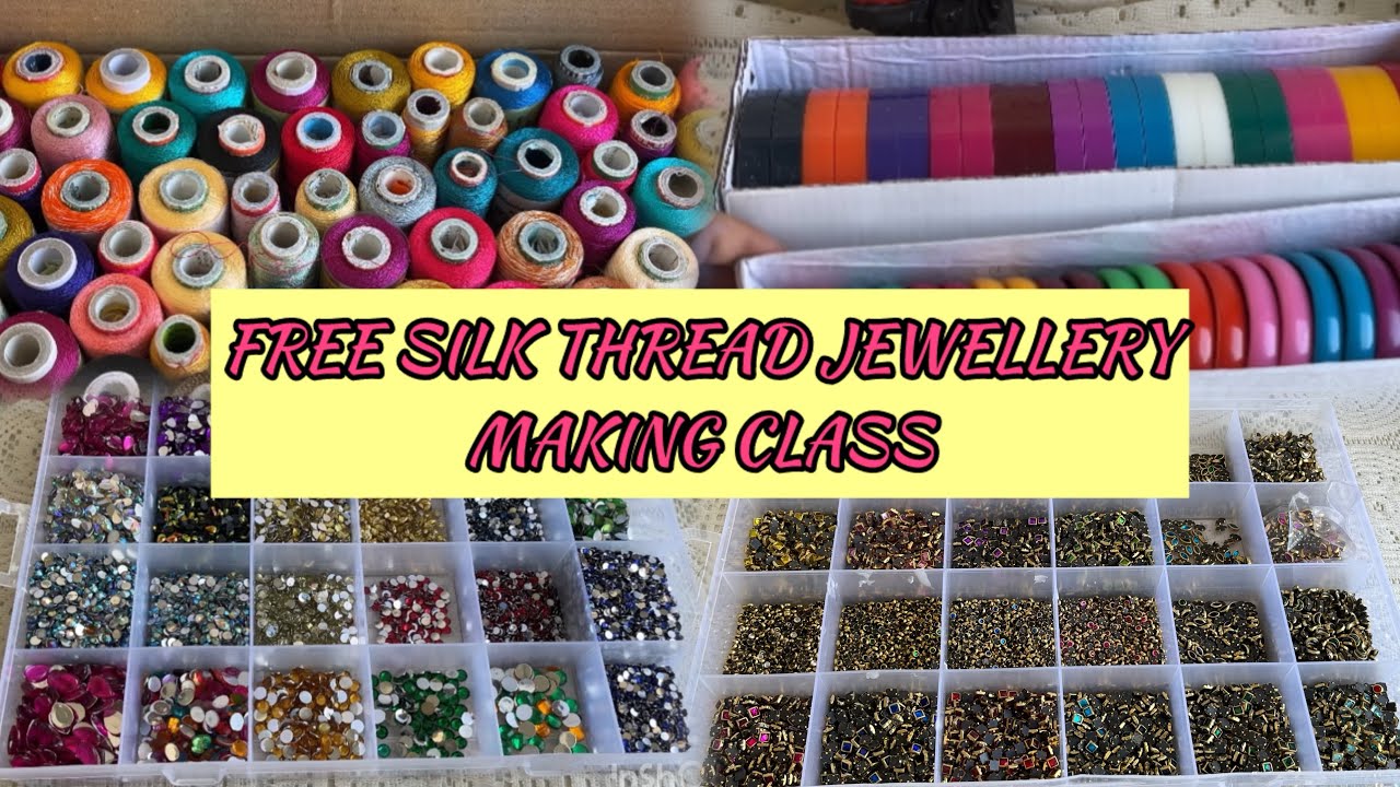 Free Silk Thread Jewellery Making Class 1 - Materials Needed - YouTube