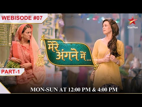 Mere Angne Mein | Webisode 07 | Part 1