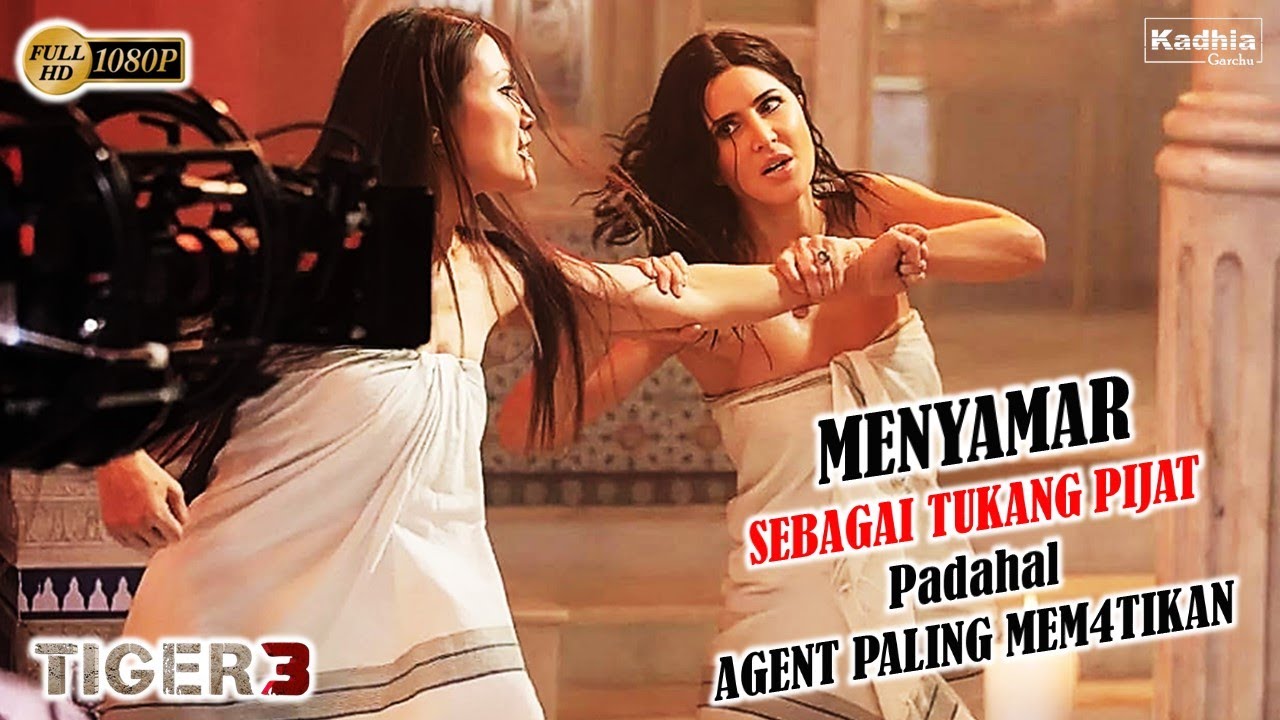 TUKANG PIJAT PLUS-LPUS...!!! | Ternyata AGENT paling Berb4haya.. | TIGER 3 (2023) | Film terbaru ...