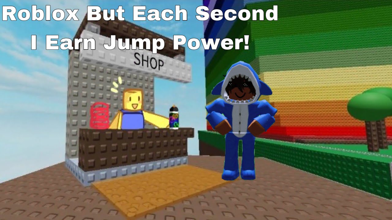 Roblox But Each Second I Earn Jump Power! |Roblox| - YouTube