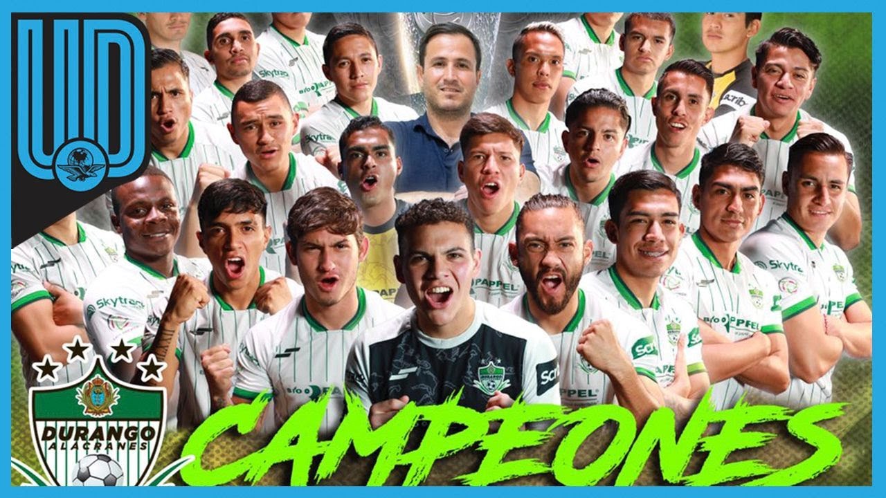 ALACRANES de Durango, monarcas de la Liga Premier. Así se vivió el ...
