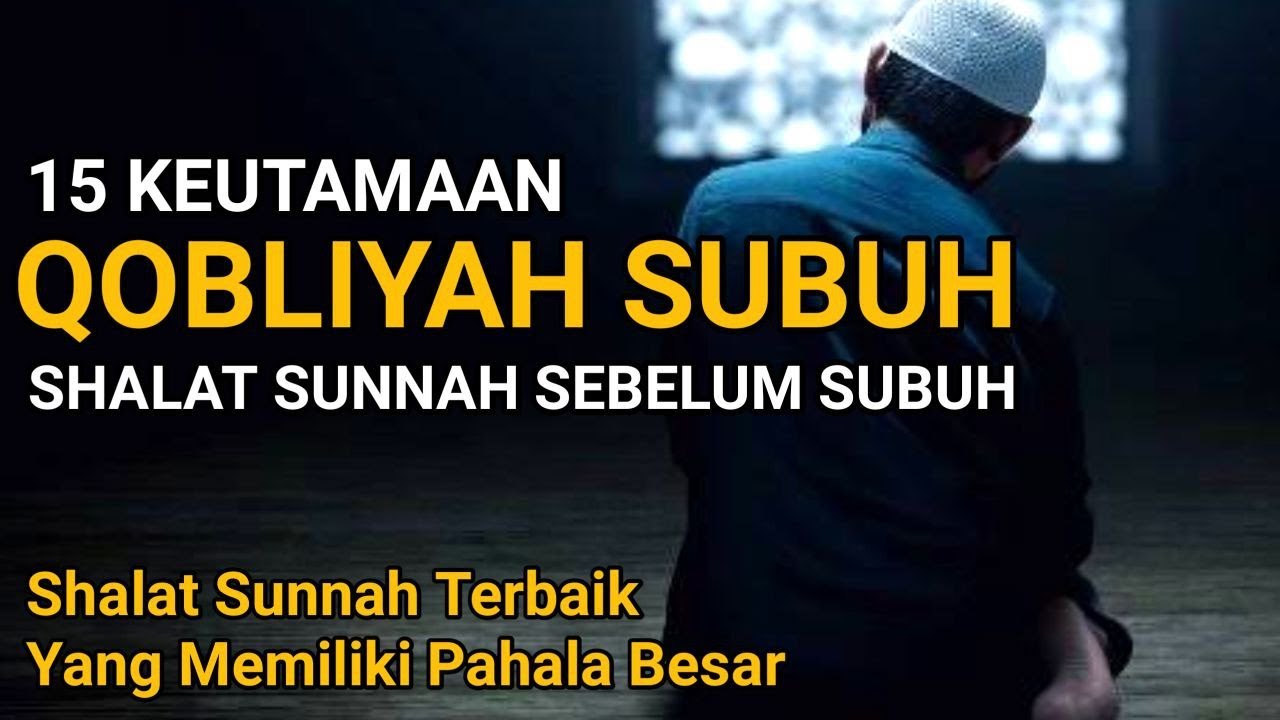 15 Keutamaan Shalat Sunnah Qobliyah Subuh - YouTube