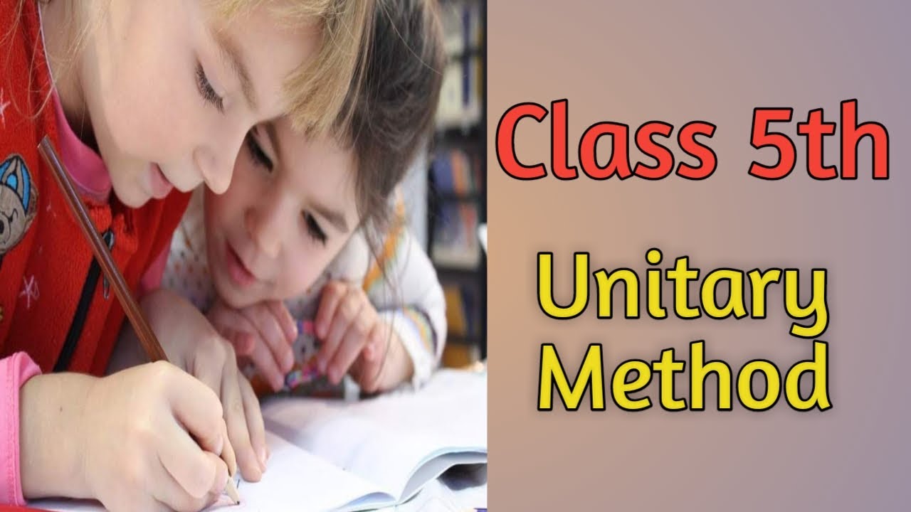 Class 5th Unitary Method YouTube Class 5th Unitary Method YouTube