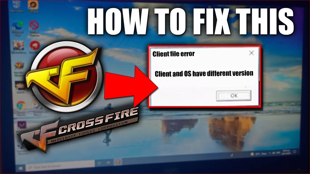 How to Fix This👉 Client and OS have different version in CROSSFIRE ...