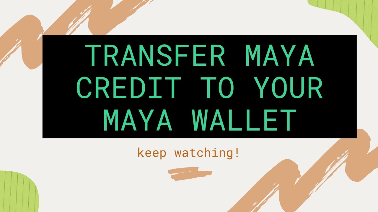 TRANSFER MAYA CREDIT TO YOUR MAYA WALLET/ STEP BY STEP GUIDE - YouTube