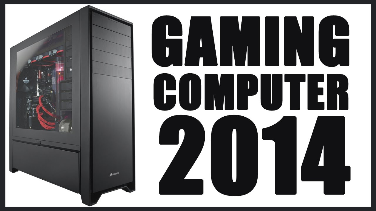 Ideal Gaming Computer 2014|PTBAG - YouTube