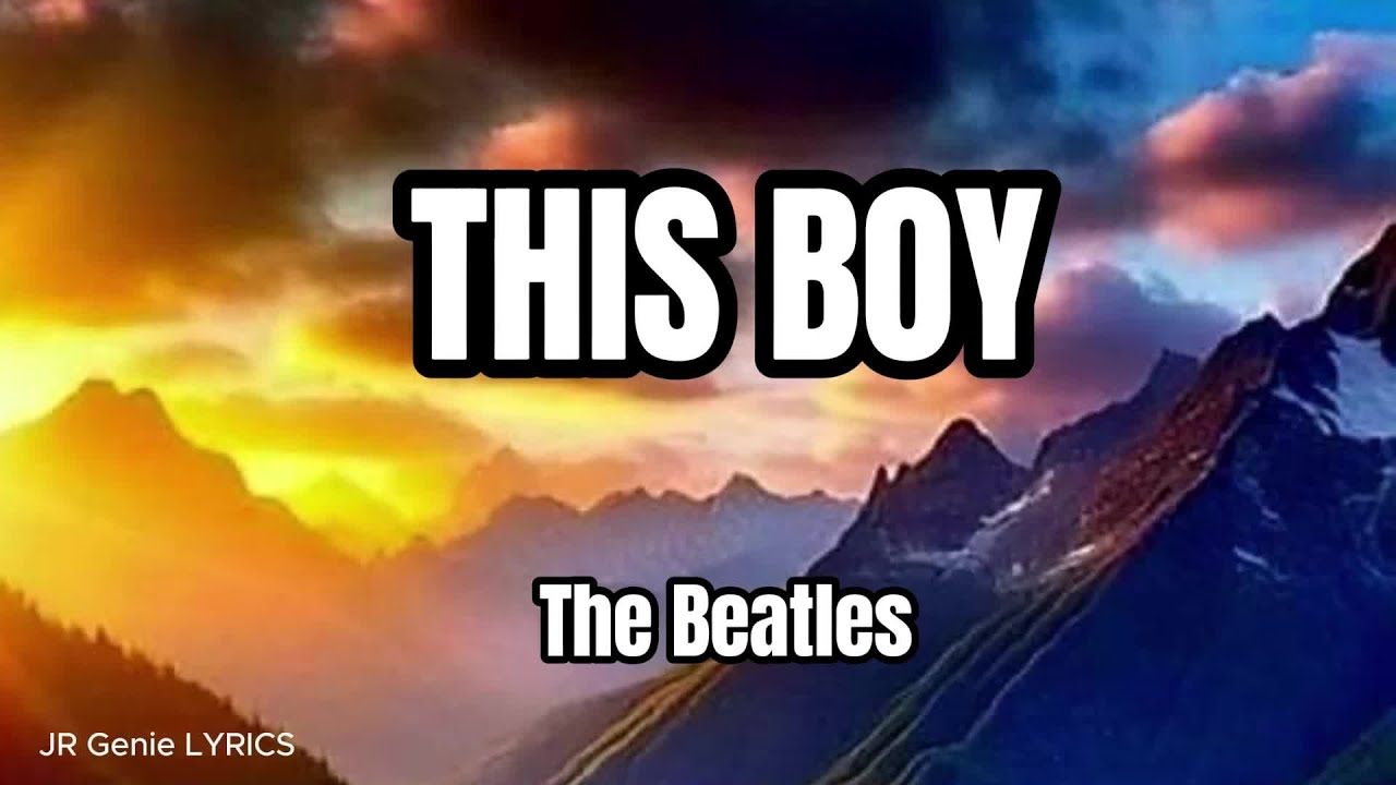 THIS BOY (LYRICS) - The Beatles - YouTube