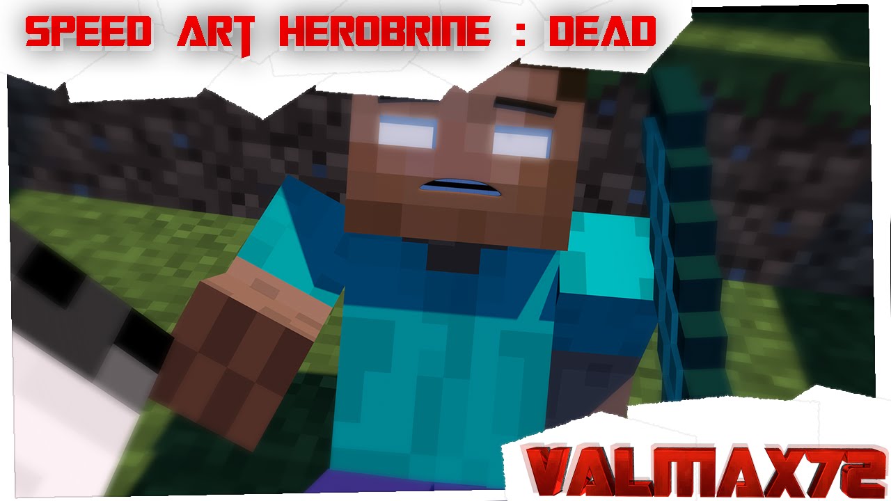 [ SpeedArt ] Herobrine : Dead ? - YouTube