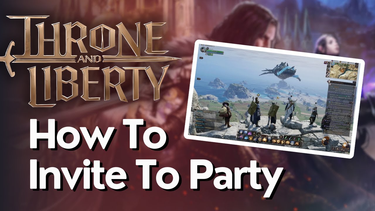 How to Invite People to Your Party on PC & Console in Throne and ...