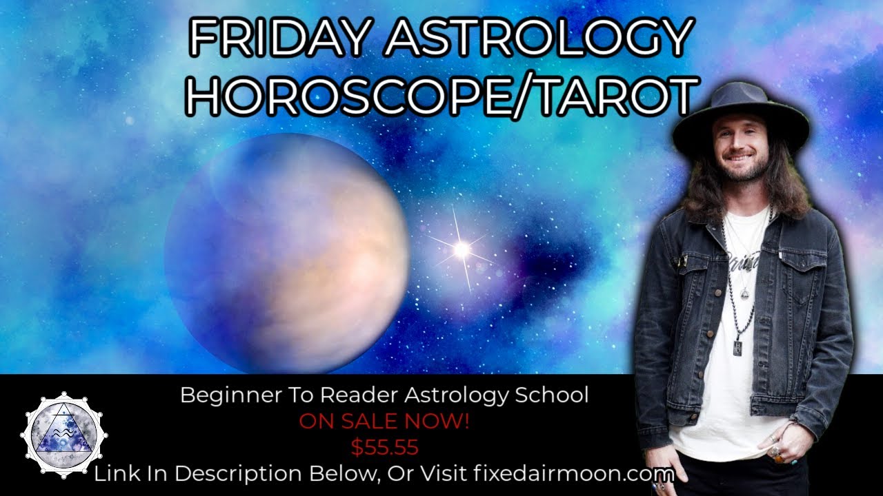 Friday Astrology Horoscope/Tarot March 3rd 2023 (All Signs) - YouTube