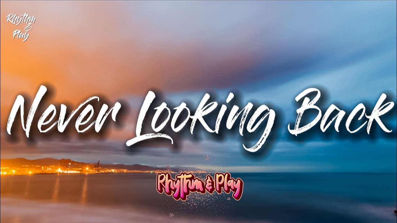 👀 Never Looking Back (Official Song Lyrics) – New Song 2025 🎶 - YouTube