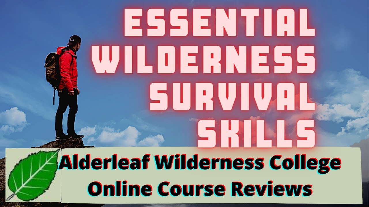 Essential Wilderness Survival Skills Reviews. Alderleaf Wilderness ...