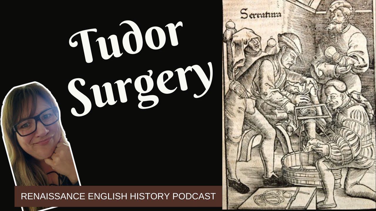🔪 Tudor Surgery: Brutal Operations, Barber-Surgeons & Battlefield ...