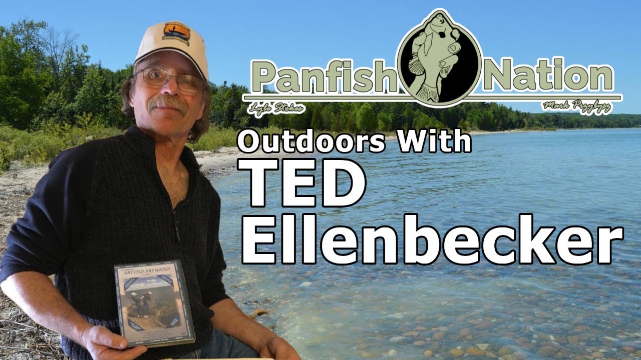 Panfish Nation 33 With Guest Ted Ellenbecker - YouTube