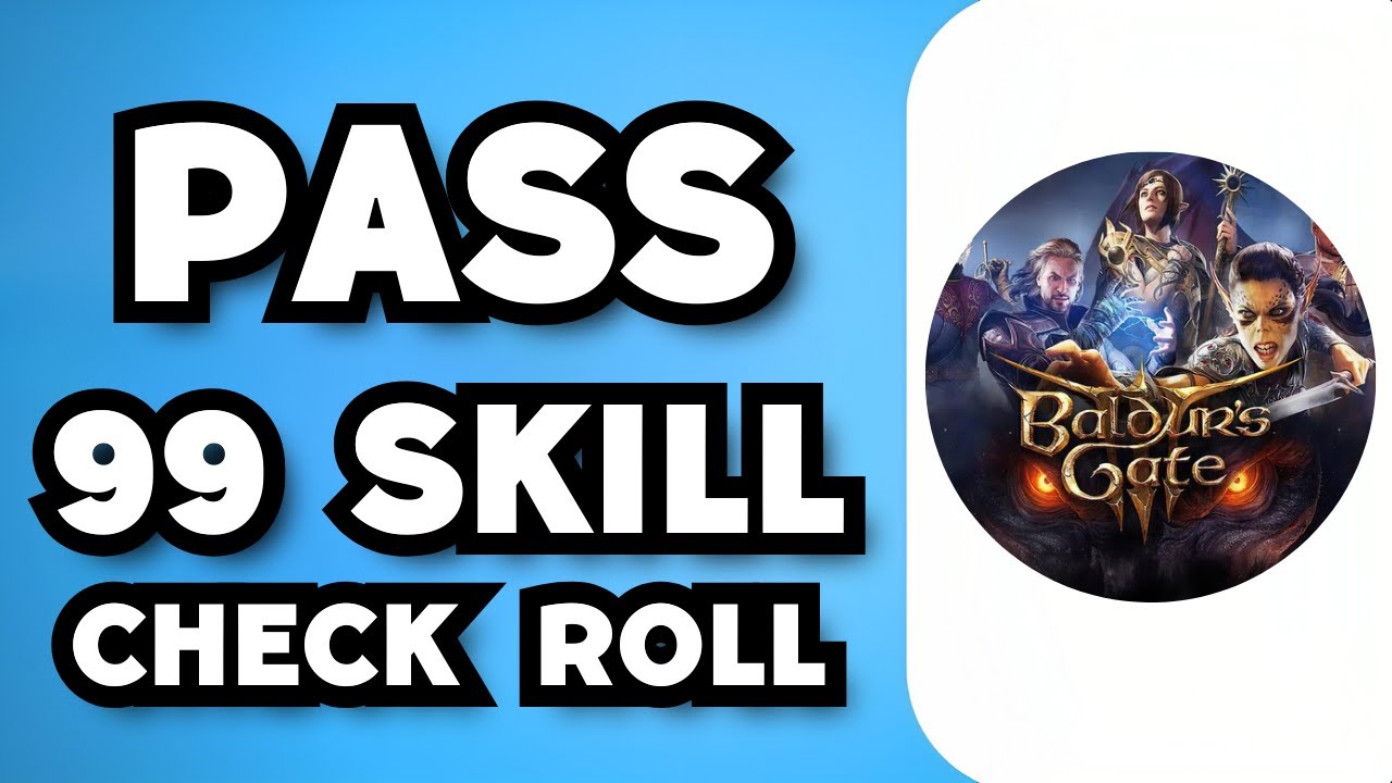 What Happens If You Pass The 99 Skill Check Roll Baldurs Gate 3 (2024 ...