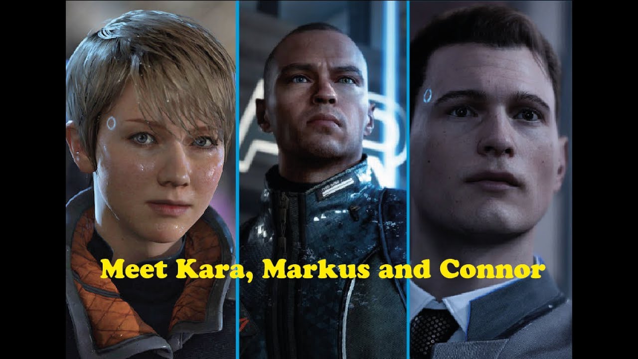 Detroit become human - Kara, Markus and Conner Kenzistar89 - YouTube