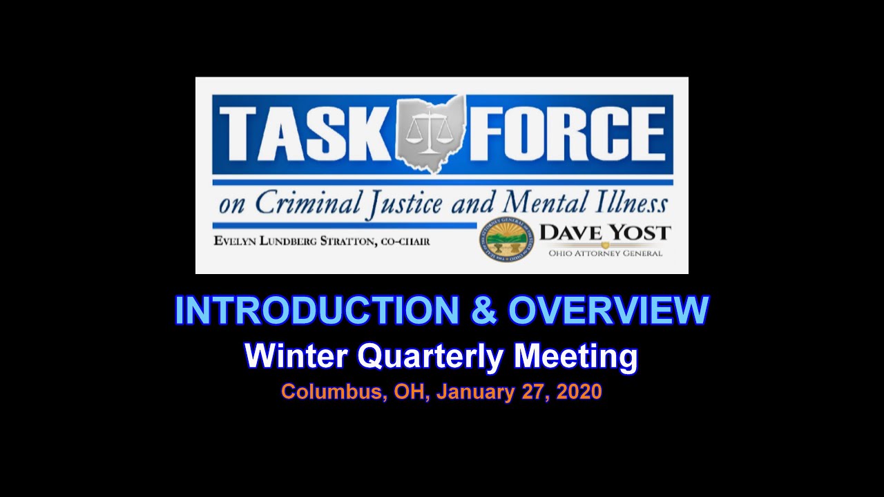 Overview OH AG s Task Force On Criminal Justice Mental Illness January 2020 Meeting YouTube Overview OH AG s Task Force On Criminal Justice Mental Illness January 2020 Meeting YouTube