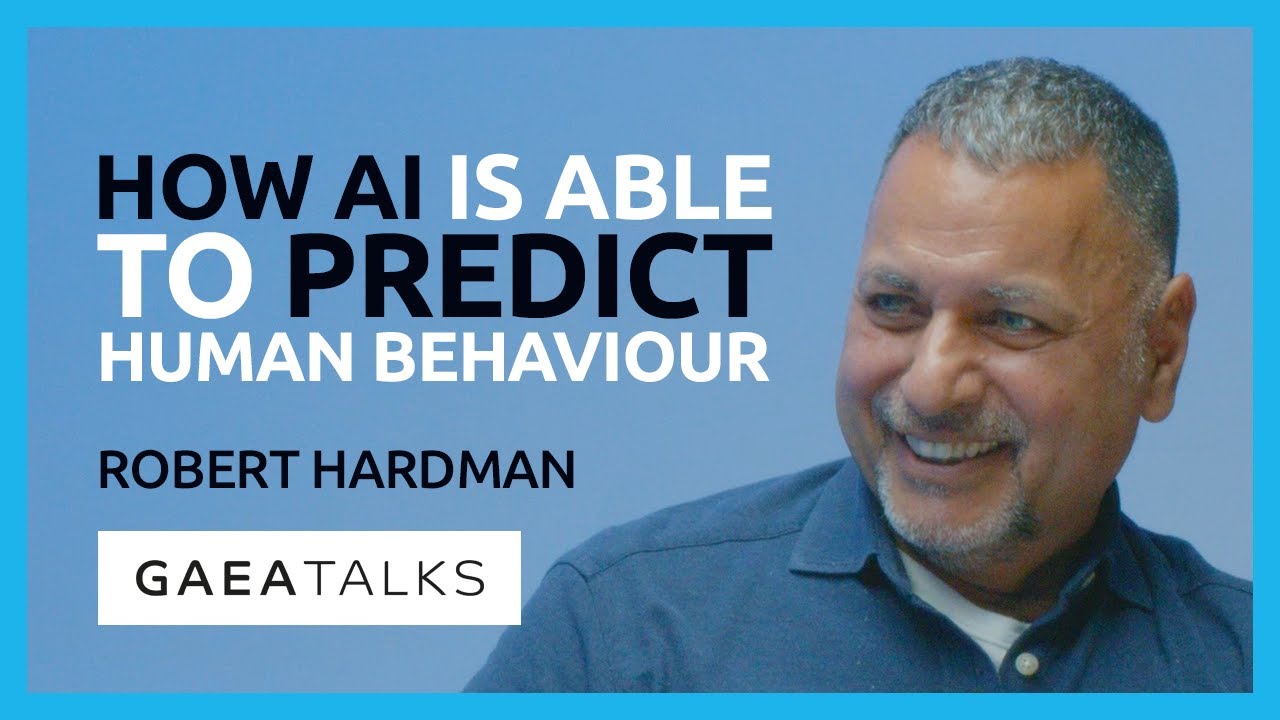 GAEA Talks - How AI is Able to Predict Human Behaviour with Robert ...