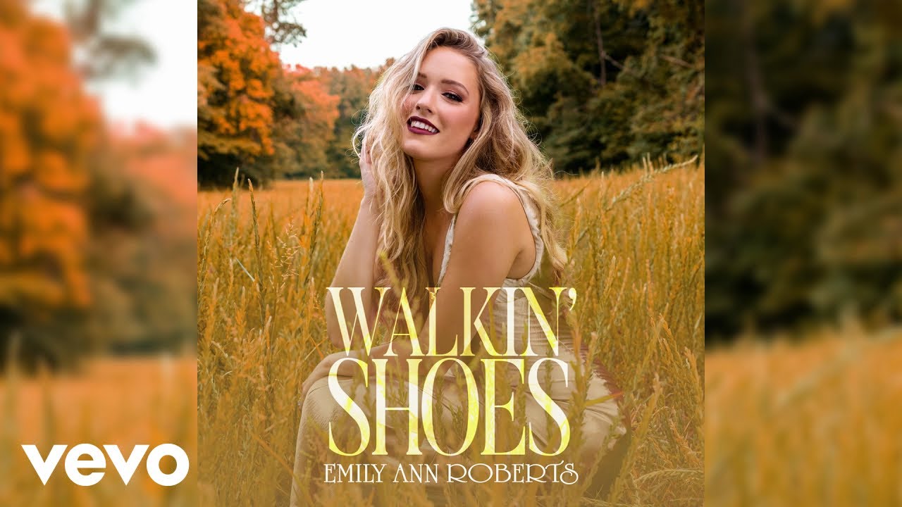 Emily Ann Roberts - Walkin' Shoes - YouTube