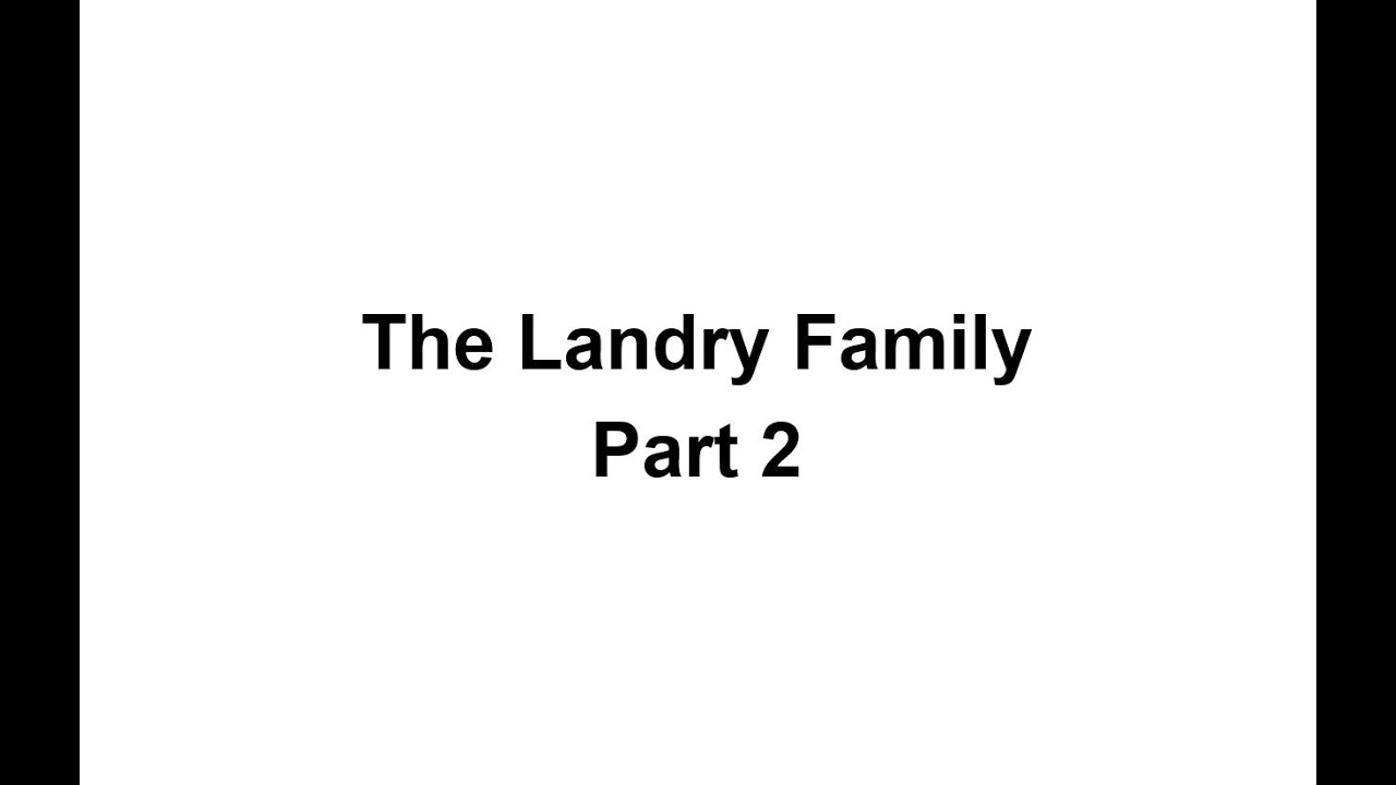 Landry family video 2 - YouTube