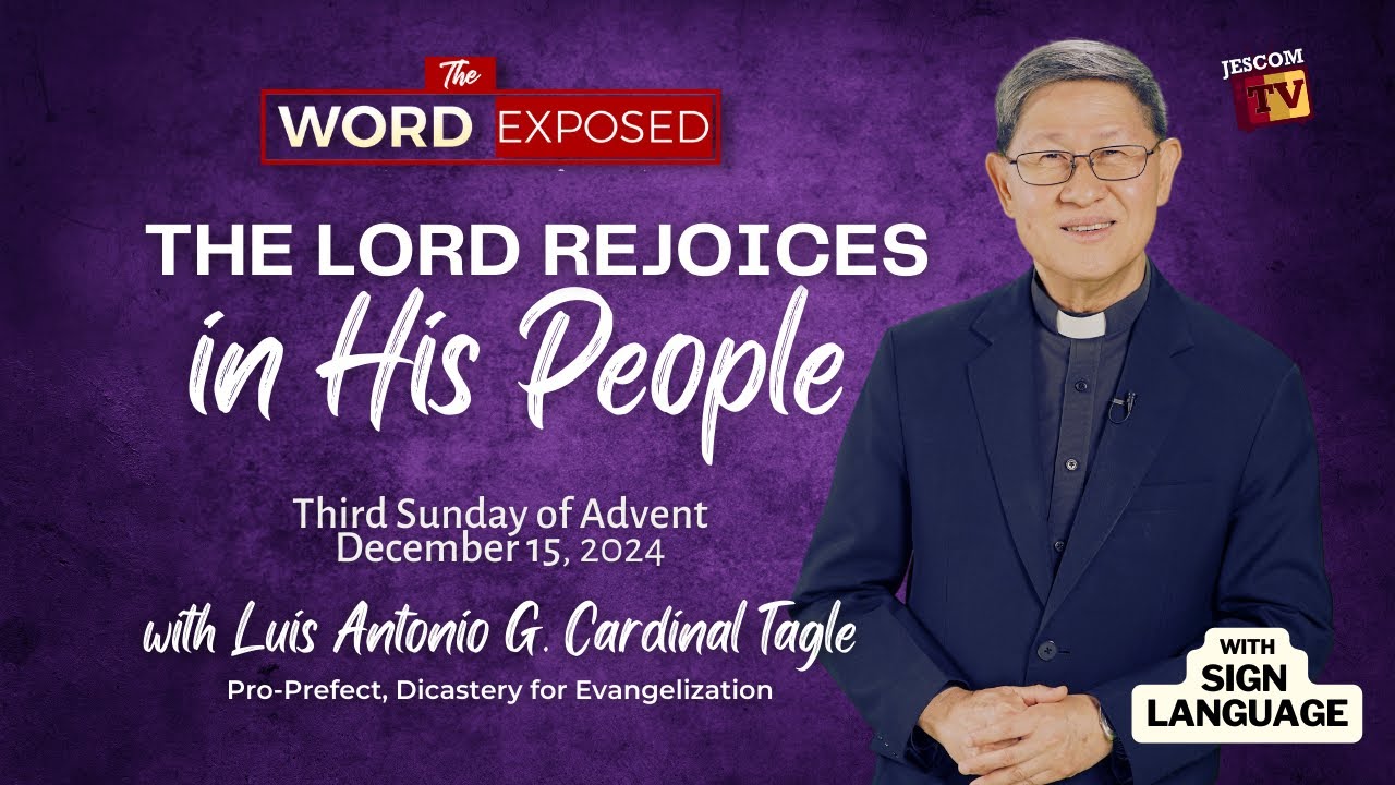 THE LORD REJOICES IN HIS PEOPLE | The Word Exposed with Cardinal Tagle ...