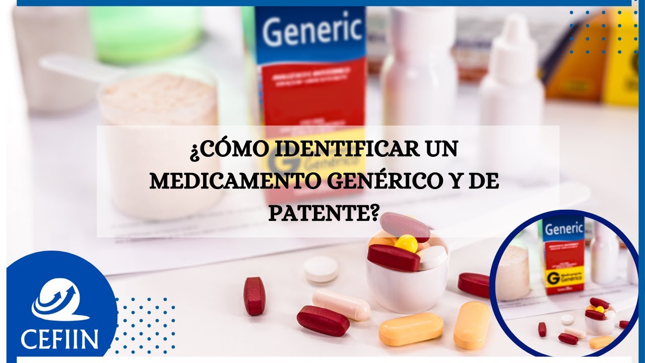 ¿Cómo Identificar un Medicamento Genérico y de Patente? - YouTube